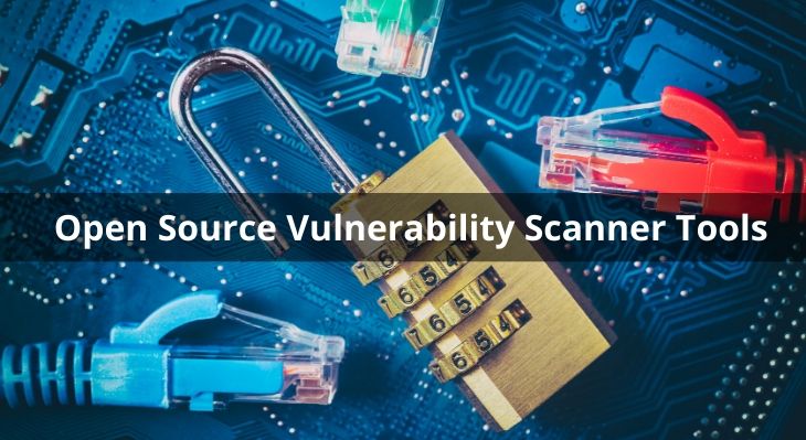 List Of Top 5 Open Source Vulnerability Scanner Tools