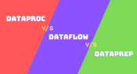 What's the Difference Between Dataproc, Dataflow & Dataprep?