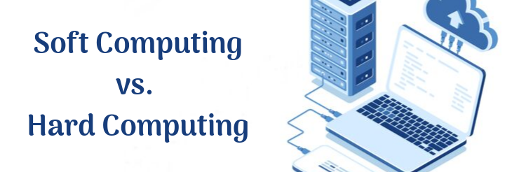 Soft Computing vs. Hard Computing: Key Differences