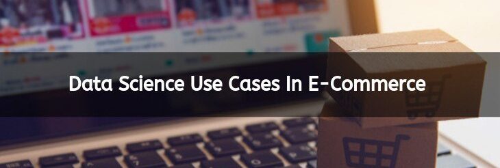 Data Science In E-Commerce: Use Casesl