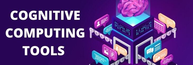 Cognitive Computing Tools You Need to Know