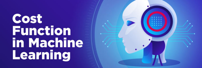 Cost Function in Machine Learning – A Detailed Overview