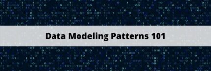 Data Modeling Patterns Explained