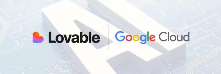 Lovable and Google Cloud Expand AI Software Partnership