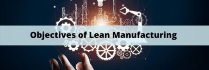 5 Key Objectives of Lean Manufacturing