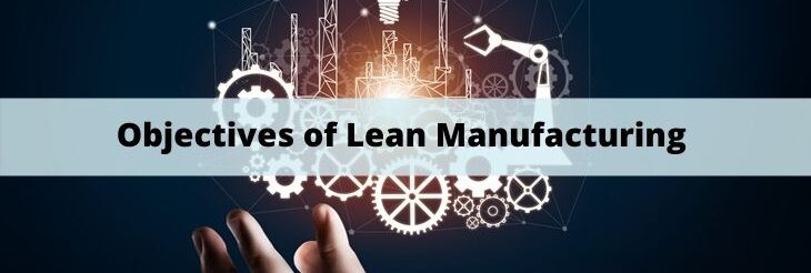 5 Key Objectives of Lean Manufacturing